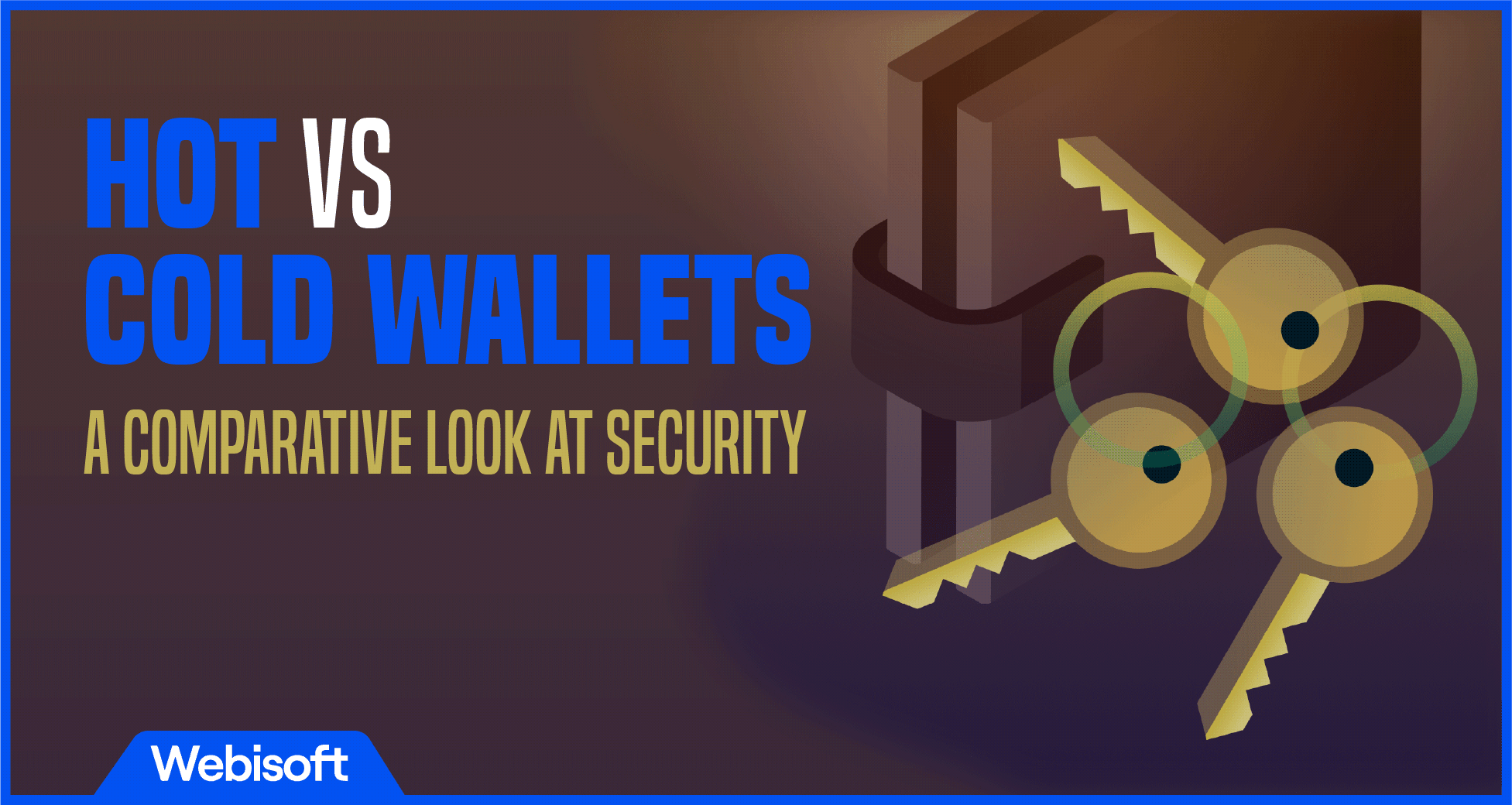 Hot Wallet vs Cold Wallet: Key Differences Explained