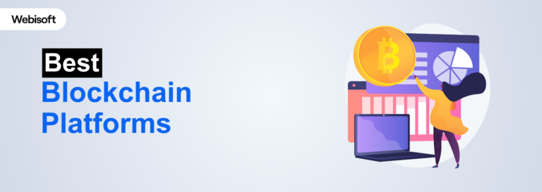 Best Blockchain Platforms: A Close-Up on 10 Leading Platforms