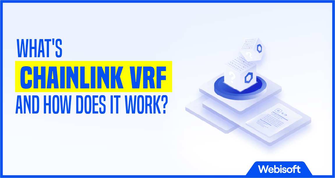 What's Chainlink VRF And How Does It Work? - Webisoft Blog