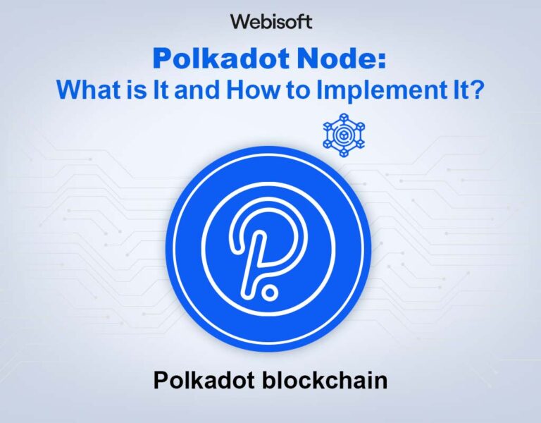 Polkadot Node: What is It and How to Implement It?