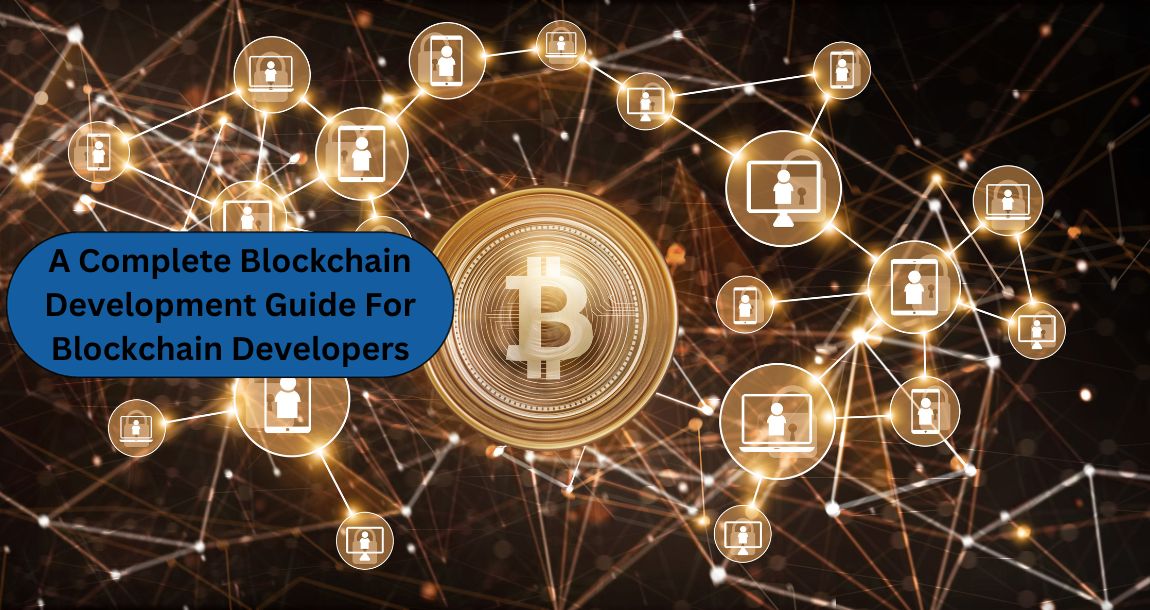 A Complete Blockchain Development Guide For Blockchain Developer
