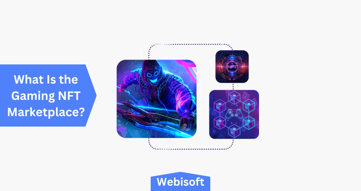 Gaming NFT Marketplace -The New Playground - Webisoft Blog