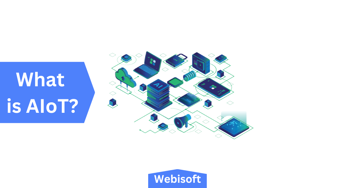 AIoT: Integration of AI and IoT - Webisoft Blog