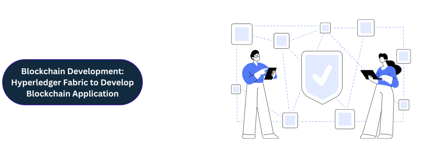 How to Develop Blockchain Application: Step-by-Step Guide