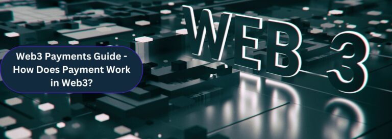 Web3 Payments Guide - How Does Payment Work in Web3?