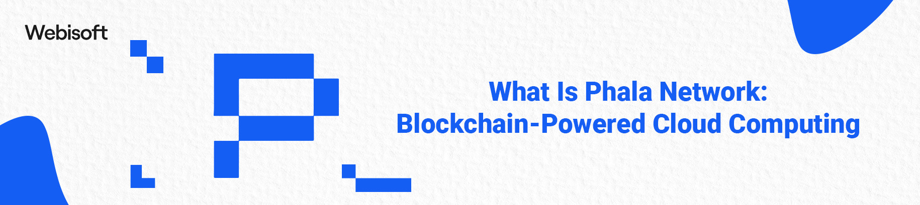 What Is Phala Network: Blockchain-Powered Cloud Computing