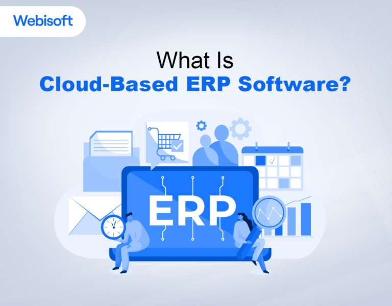 Why Choose a Cloud-Based ERP Development Company for Your Business?