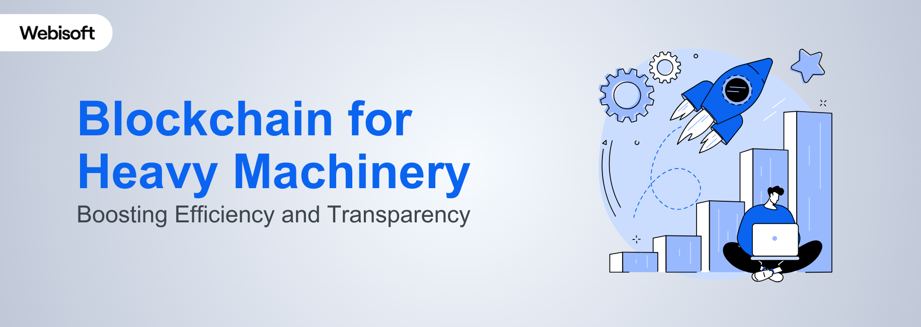 Blockchain for Heavy Machinery: Boost Efficiency and Transparency