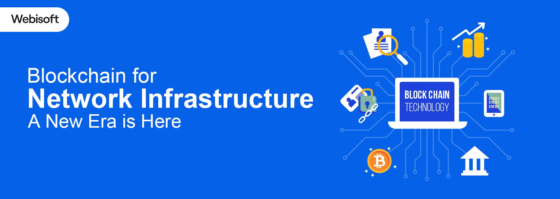 Blockchain for Network Infrastructure: A New Era is Here