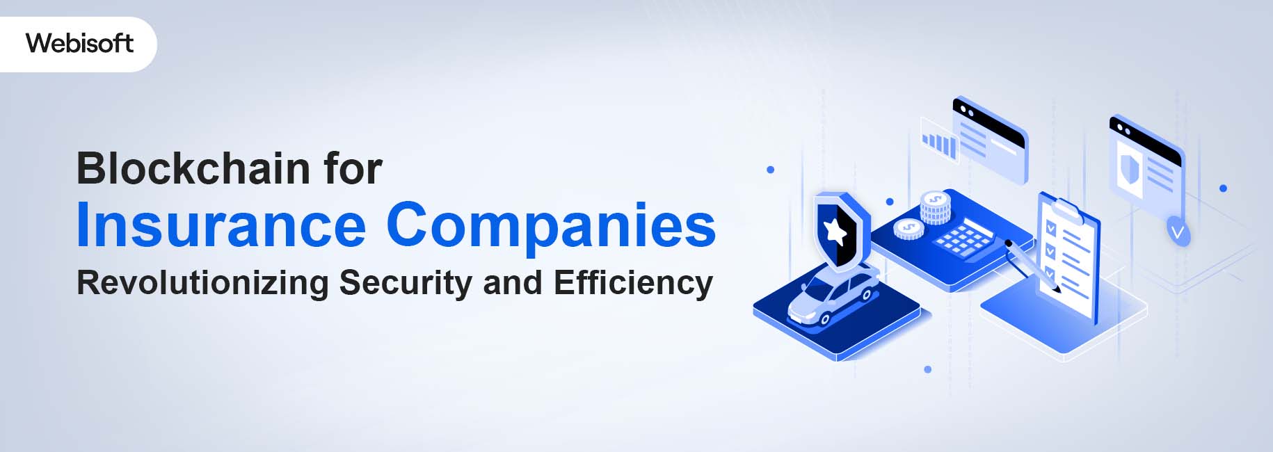 Blockchain for Insurance Companies: Boost Up Efficiency