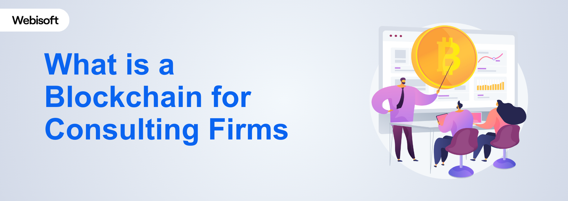 Blockchain for Consulting Firms: Transform Consultation Services - Webisoft Blog