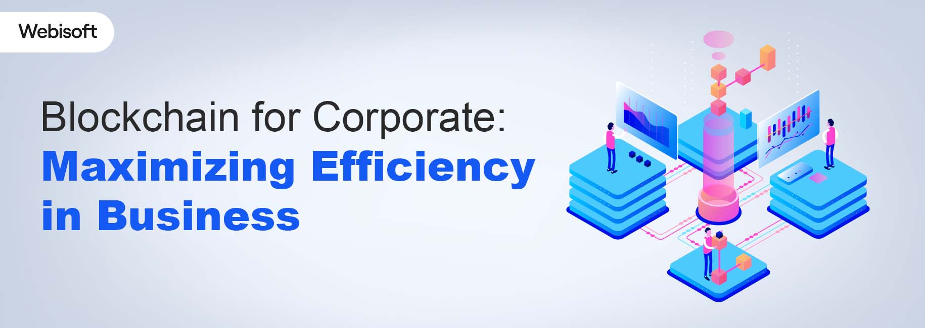 Blockchain for Corporate: Maximizing Efficiency in Business