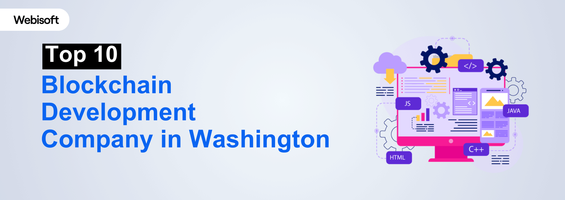Top 10 Blockchain Development Company in Washington - Webisoft Blog