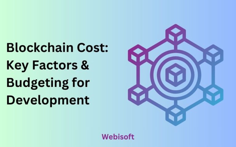 Blockchain Cost: Key Factors & Budgeting for Development