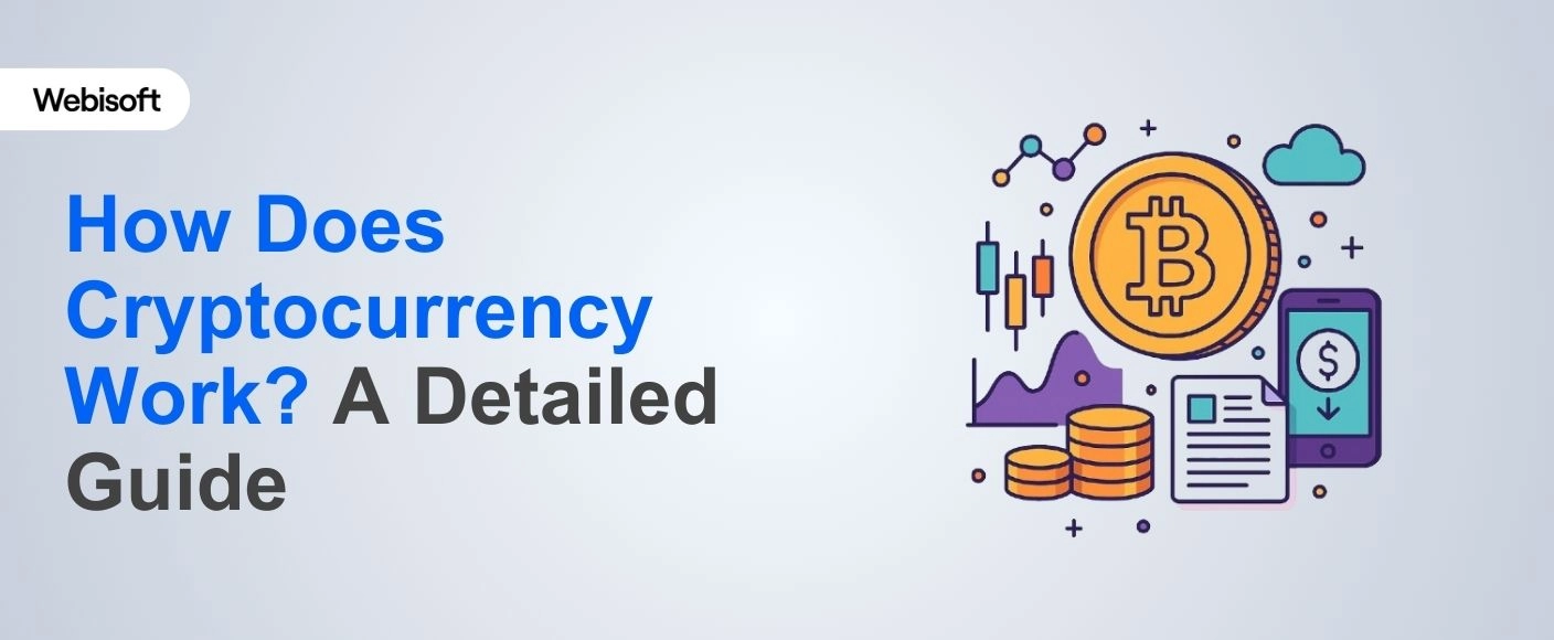 How Does Cryptocurrency Work? A Detailed Guide