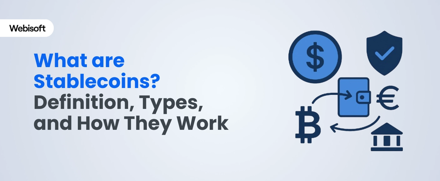 What are Stablecoins? Definition, Types, and How They Work