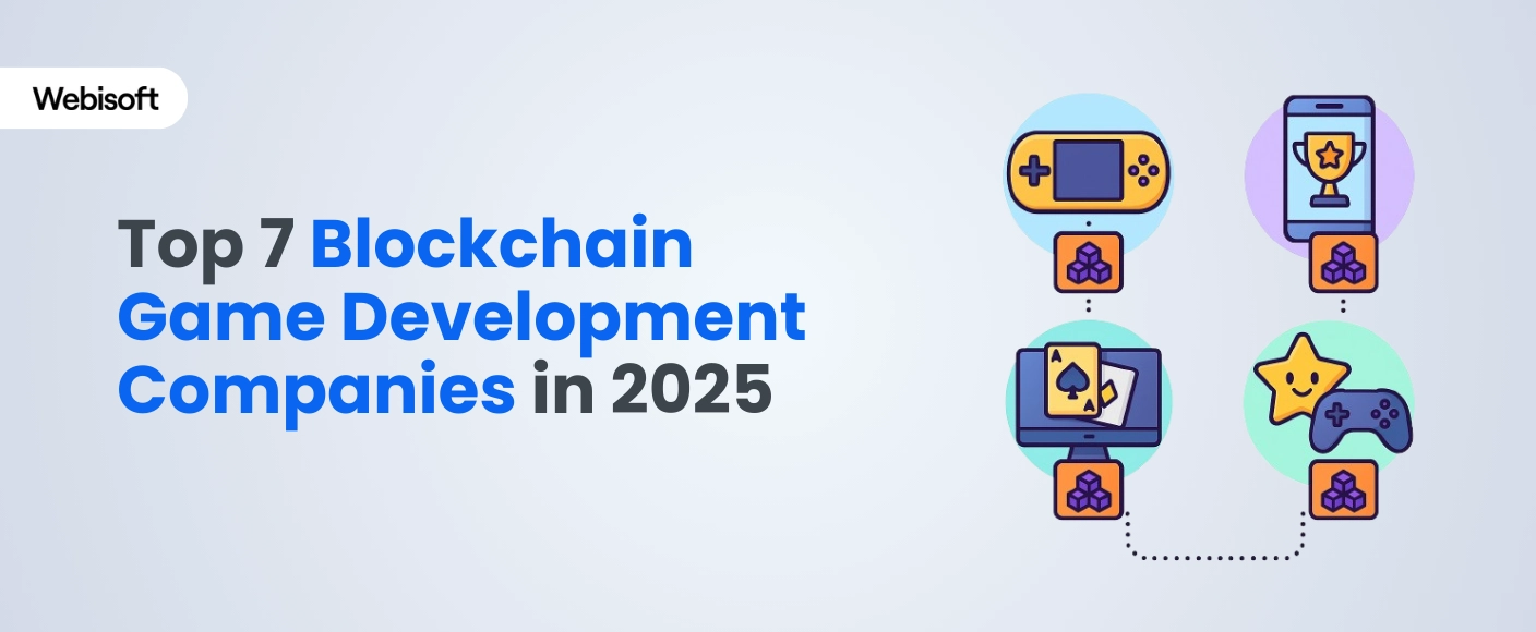 Top 7 Blockchain Game Development Companies in 2025