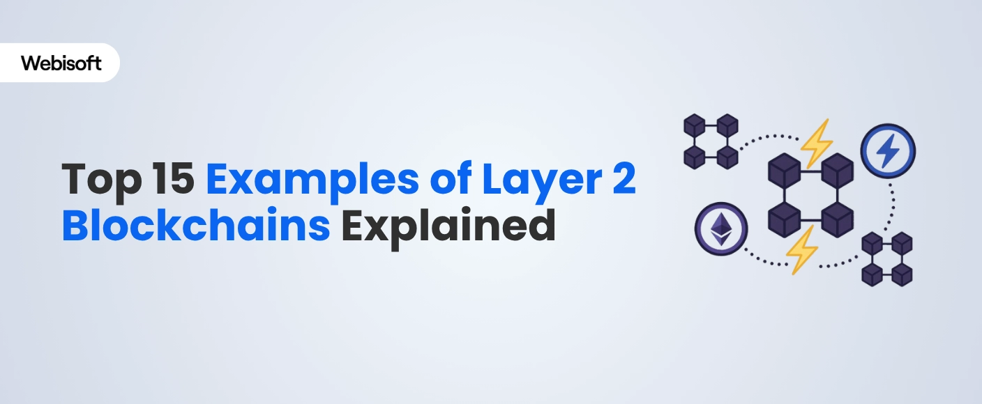 Top 15 Examples of Layer 2 Blockchains Explained