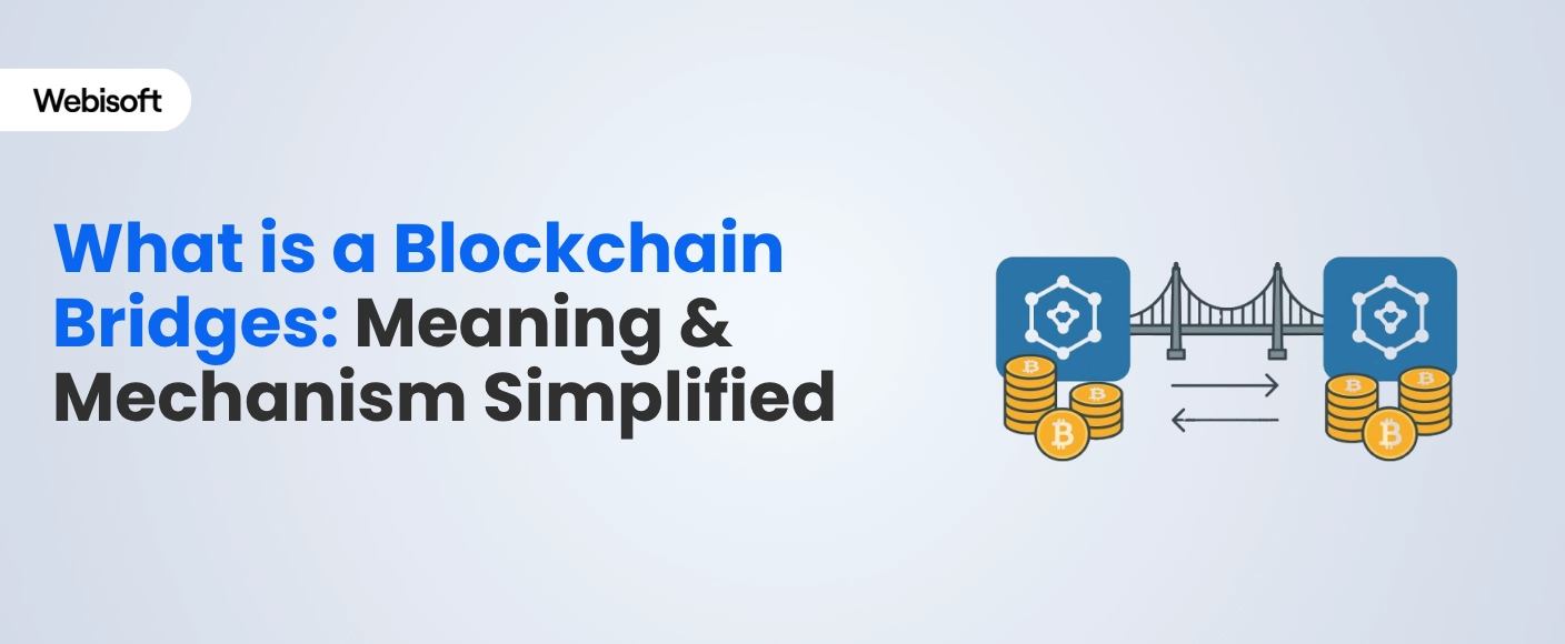 What is a Blockchain Bridges: Meaning & Mechanism Simplified
