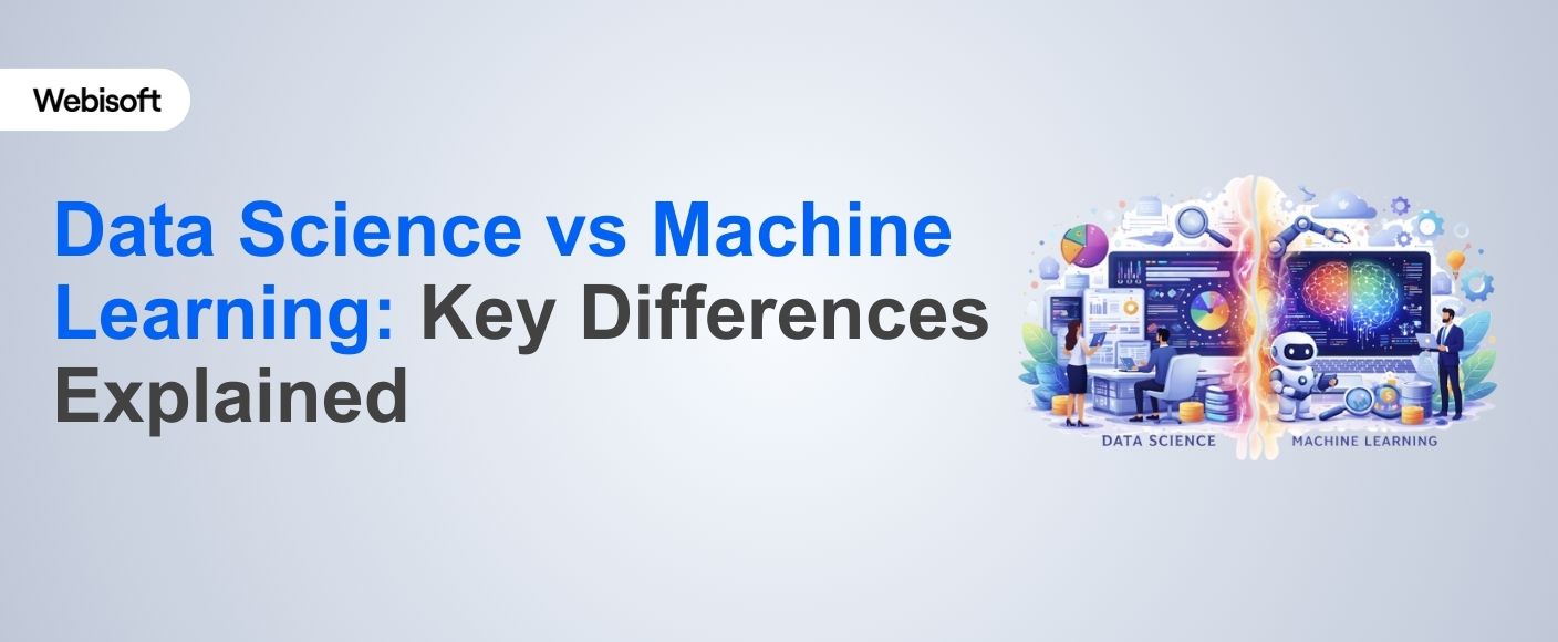 Data Science vs Machine Learning: Key Differences Explained