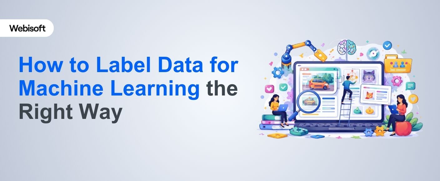 How to Label Data for Machine Learning the Right Way