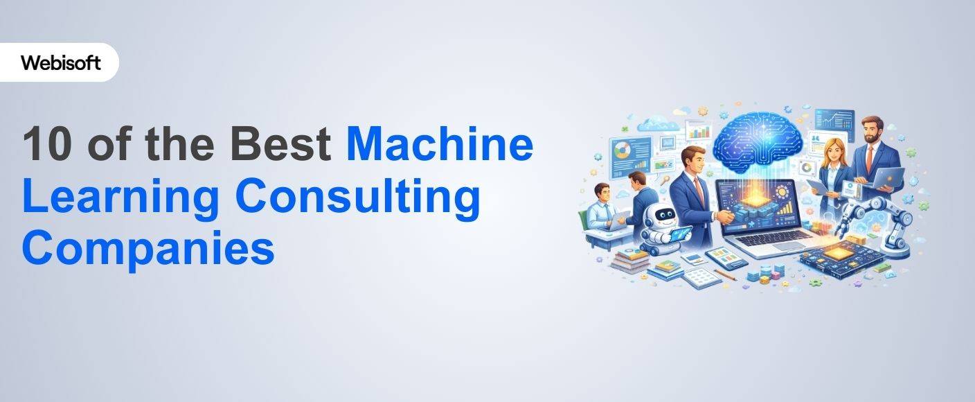 10 of the Best Machine Learning Consulting Companies