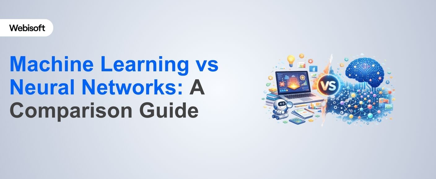Machine Learning vs Neural Networks: A Comparison Guide